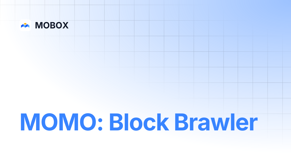 MOMO: Block Brawler | MOBOX